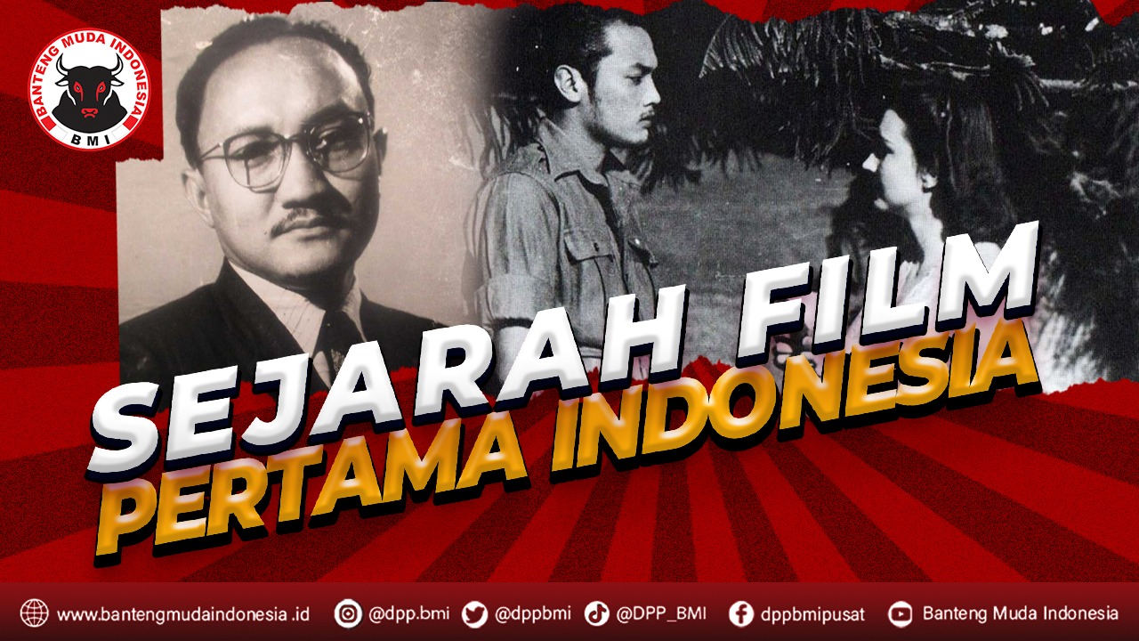Sejarah Film Pertama Indonesia - Banteng Muda Indonesia